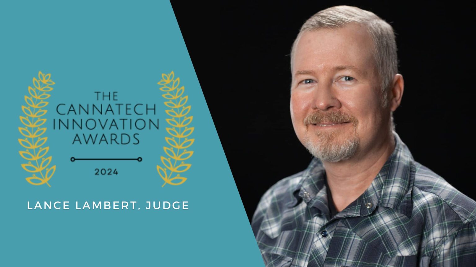 Q&A with 2024 Innovation Awards Judge Lance Lambert – Cannabis & Tech Today